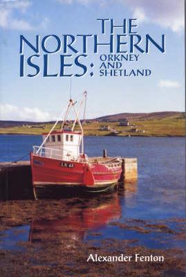 The Northern Isles: Orkney and Shetland by Alexander Fenton | Goodreads
