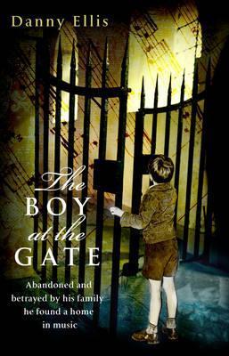 The Boy at the Gate by Danny Ellis | Goodreads