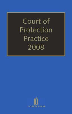 Court of Protection Practice 2009 / with Supplement by Gordon Ashton ...