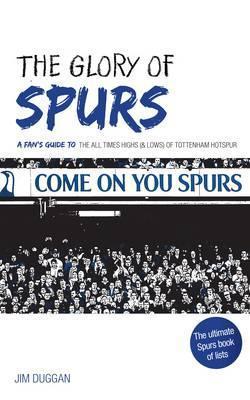 The Glory of Spurs by Jim Duggan | Goodreads
