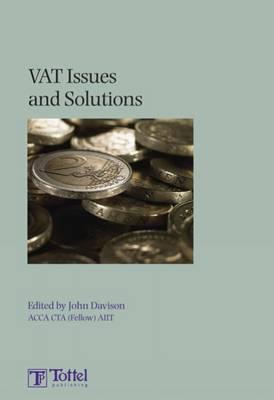 VAT Issues and Solutions: How to Deal With VAT; The Law, Complex Issues ...