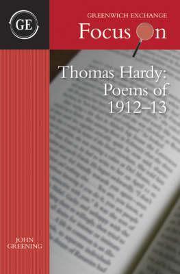 Thomas Hardy - Poems of 1912-13: The Emma Poems (Focus on): The Emma ...