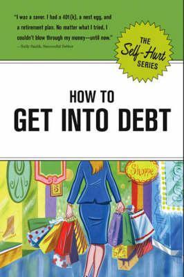 How to Get into Debt (Self-Hurt) by Knock Knock | Goodreads