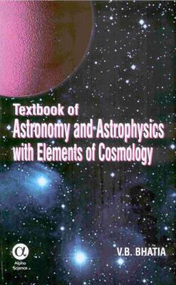 Textbook of Astronomy And Astrophysics With Elements of Cosmology by V ...