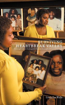 Surviving Heartbreak Valley: Creating Proactive Stalking Self-Defense ...