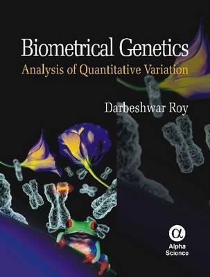 Biometrical Genetics: Analysis of Quantitative Variation by Darbeshwar ...