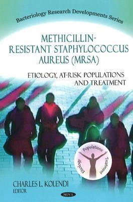 Methicillin-resistant Staphylococcus Aureus Mrsa: Etiology, At-risk ...