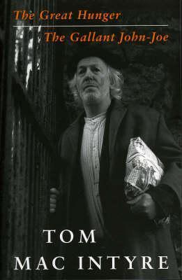 The Great Hunger AND The Gallant John-Joe by Tom Mac Intyre | Goodreads