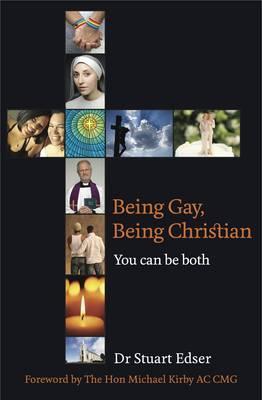 Being Gay, Being Christian by Stuart Edser | Goodreads