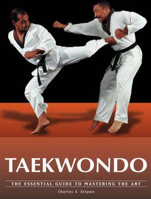 Taekwondo, 2nd Edition: The Essential Guide to Mastering the Art (IMM ...