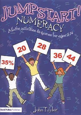 Jumpstart! Numeracy: Maths Activities and Games for Ages 5-14 by David ...