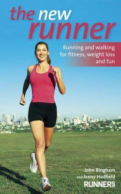 The New Runner: Running and Walking for Fitness, Weight Loss and Fun by ...
