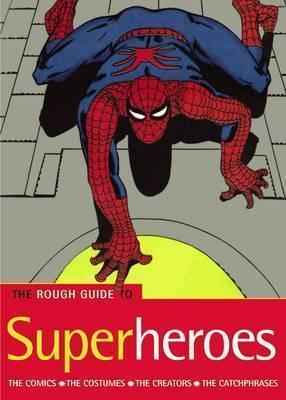 The Rough Guide to Superheroes by Paul Simpson | Goodreads