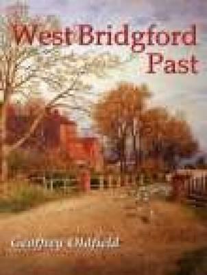 West Bridgeford Past by Geoffrey Oldfield | Goodreads