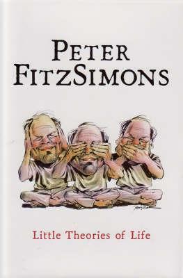 Little Theories of Life by Peter FitzSimons | Goodreads