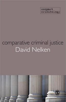 Comparative Criminal Justice: Making Sense of Difference by David ...