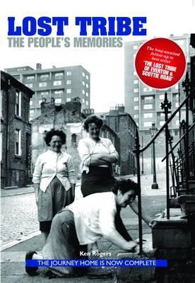 Lost Tribe: The People's Memories: 2 by Ken Rogers | Goodreads