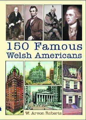 150 Famous Welsh Americans by W. Arvon Roberts | Goodreads