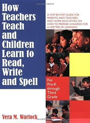 How Teachers Teach and Children Learn to Read, Write and Spell: Pre ...