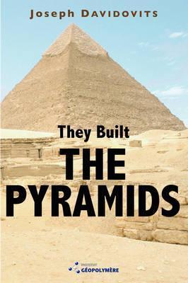 They built the Pyramids by Joseph Davidovits | Goodreads