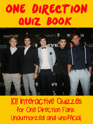 One Direction Quiz Book: 101 Interactive Quizzes for One Direction Fans ...