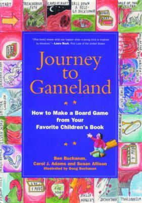 Journey to Gameland: How to Make a Borad Game from Your Favorite ...