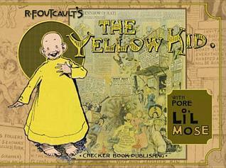 R. F. Outcault's Yellow Kid (With Pore Lil Mose) by R.F. Outcault ...