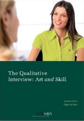 The Qualitative Interview: Art and Skill by Jeanine Evers | Goodreads