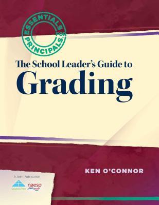 School Leader's Guide to Grading by Ken O'Connor | Goodreads