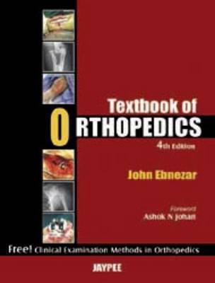 Textbook of Orthopedics [with Clinical Examination Methods in ...
