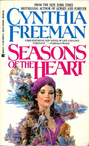 Seasons of the Heart by Cynthia Freeman | Goodreads