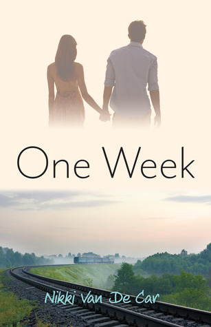 One Week by Nikki Van De Car | Goodreads