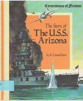 Story of the U.S.S. Arizona by R. Conrad Stein | Goodreads