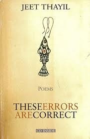 These Errors Are Correct by Jeet Thayil | Goodreads