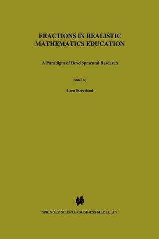 Fractions in Realistic Mathematics Education: A Paradigm of ...