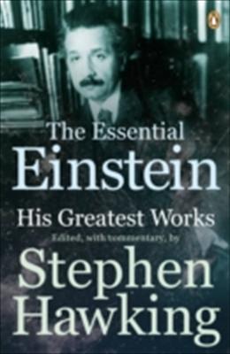 The Essential Einstein: His Greatest Works by Albert Einstein | Goodreads