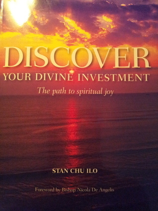 Discover Your Divine Investment by Stan Chu Ho | Goodreads