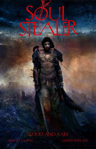 Soul Stealer: Blood And Rain (Soul Stealer, #2) by Michael Easton ...