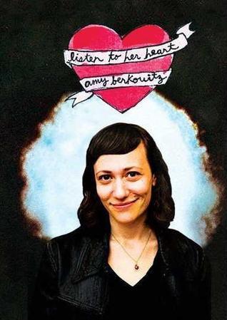 Listen to Her Heart by Amy Berkowitz | Goodreads