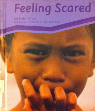 Feeling Scared (Pebble Books) by Helen Frost | Goodreads