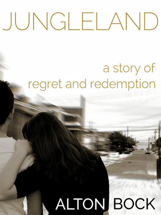 Jungleland by Alton Bock | Goodreads