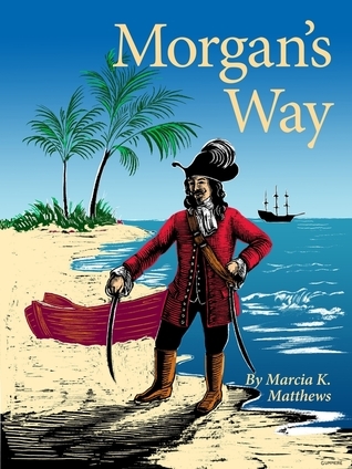 Morgan's Way by Marcia K. Matthews | Goodreads