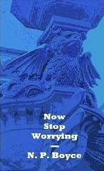 Now Stop Worrying - Six Short Stories by Niall Boyce | Goodreads
