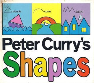 Peter Curry's Shapes by Peter Curry | Goodreads