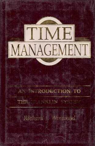 Time Management: An Introduction to the Franklin System by Richard ...