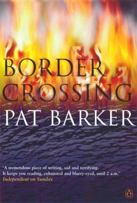 Border Crossing by Pat Barker | Goodreads