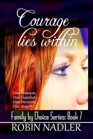 Courage Lies Within by Robin Nadler | Goodreads