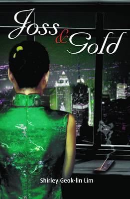 Joss and Gold by Shirley Geok-Lin Lim | Goodreads