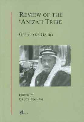 Review of the 'Anizah Tribe by Gerald de Gaury | Goodreads