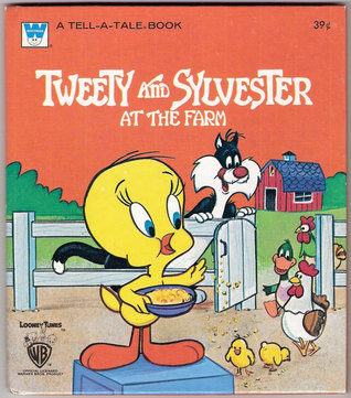 Tweety and Sylvester at the farm by Cecily Ruth Hogan | Goodreads